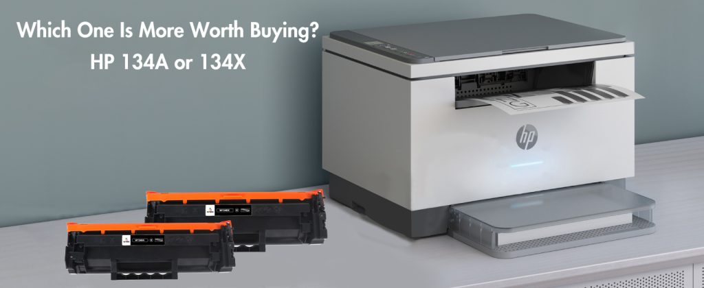 HP 134A vs 134X, Which One Is More Worth Buying?